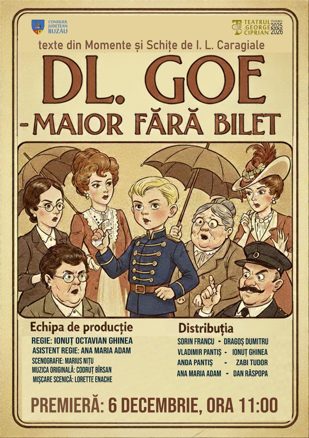 „Dl. Goe, Maior fără bilet”, la Teatrul „George Ciprian” – revistaverde.ro
